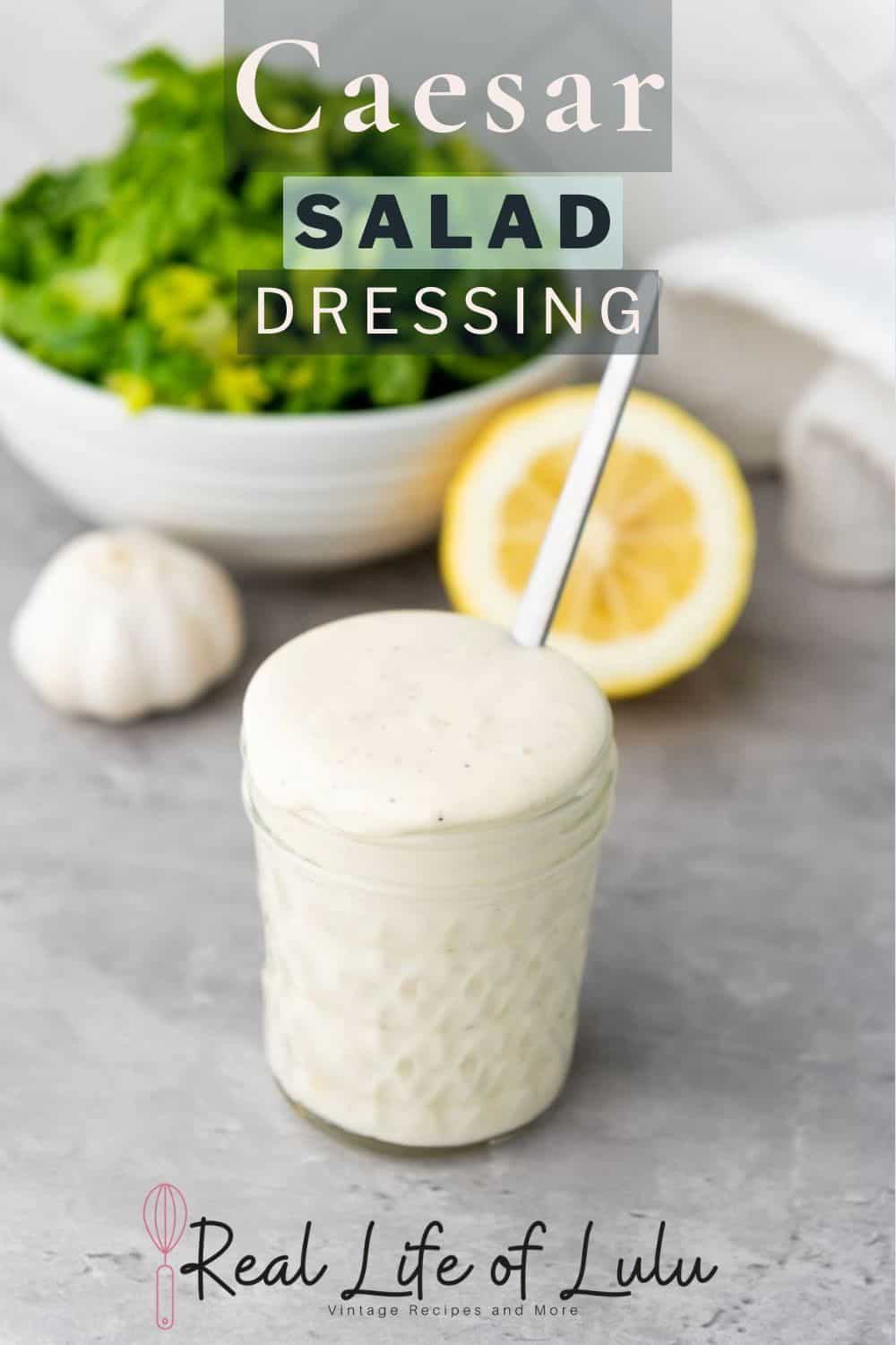 Greek Yogurt Caesar Dressing Recipe - Real Life of Lulu